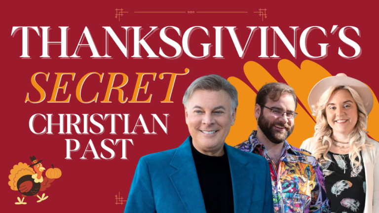 Episode 1202: Thanksgiving's Secret Christian Past: Discover the ...